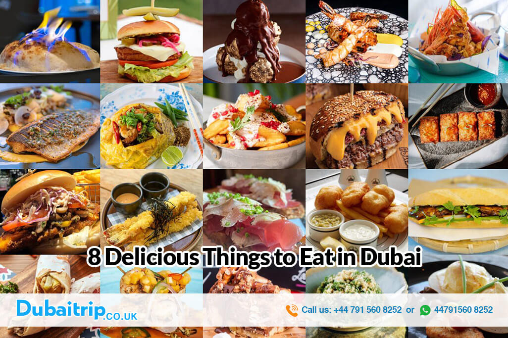 8 Delicious Things to Eat in Dubai – A Traveller’s Guide